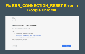 修复Google Chrome中的ERR_CONNECTION_RESET错误 - INFOXIAO