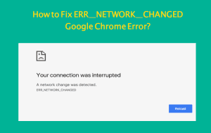 如何修复Chrome ERR_NETWORK_CHANGED错误 - INFOXIAO